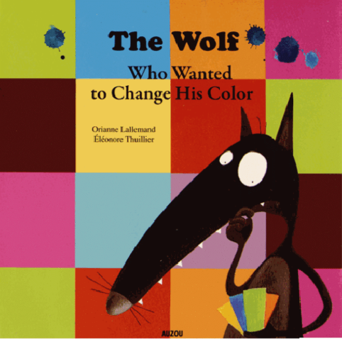 The wolf who wanted to change his colors