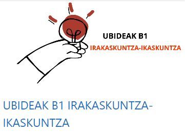 UBIDEAK B1 Irakaskuntza-ikaskuntza | Genially
