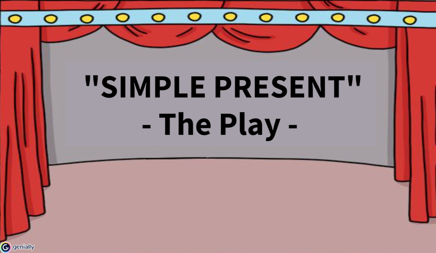 SIMPLE PRESENT (TO BE - TO HAVE GOT - REGULAR VERBS) | Genially