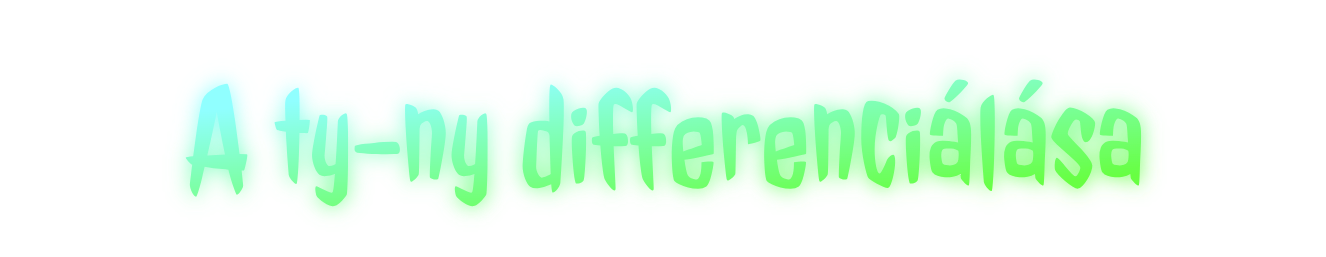 A ty-ny differenciálása | Genially