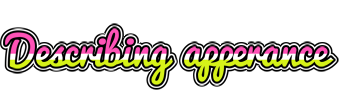 Describing appearance | Genially