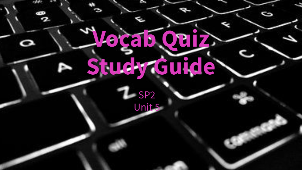 SP2 U5 vocab quiz study guide | Genially