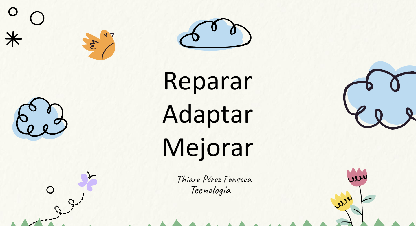 Reparar, adaptar y mejorar Tecnología | Genially