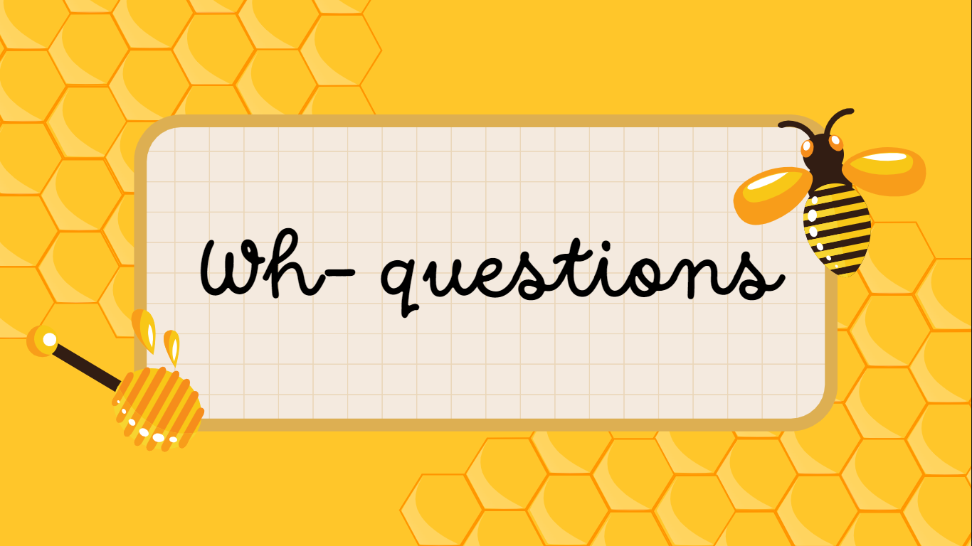 Wh- questions | Genially