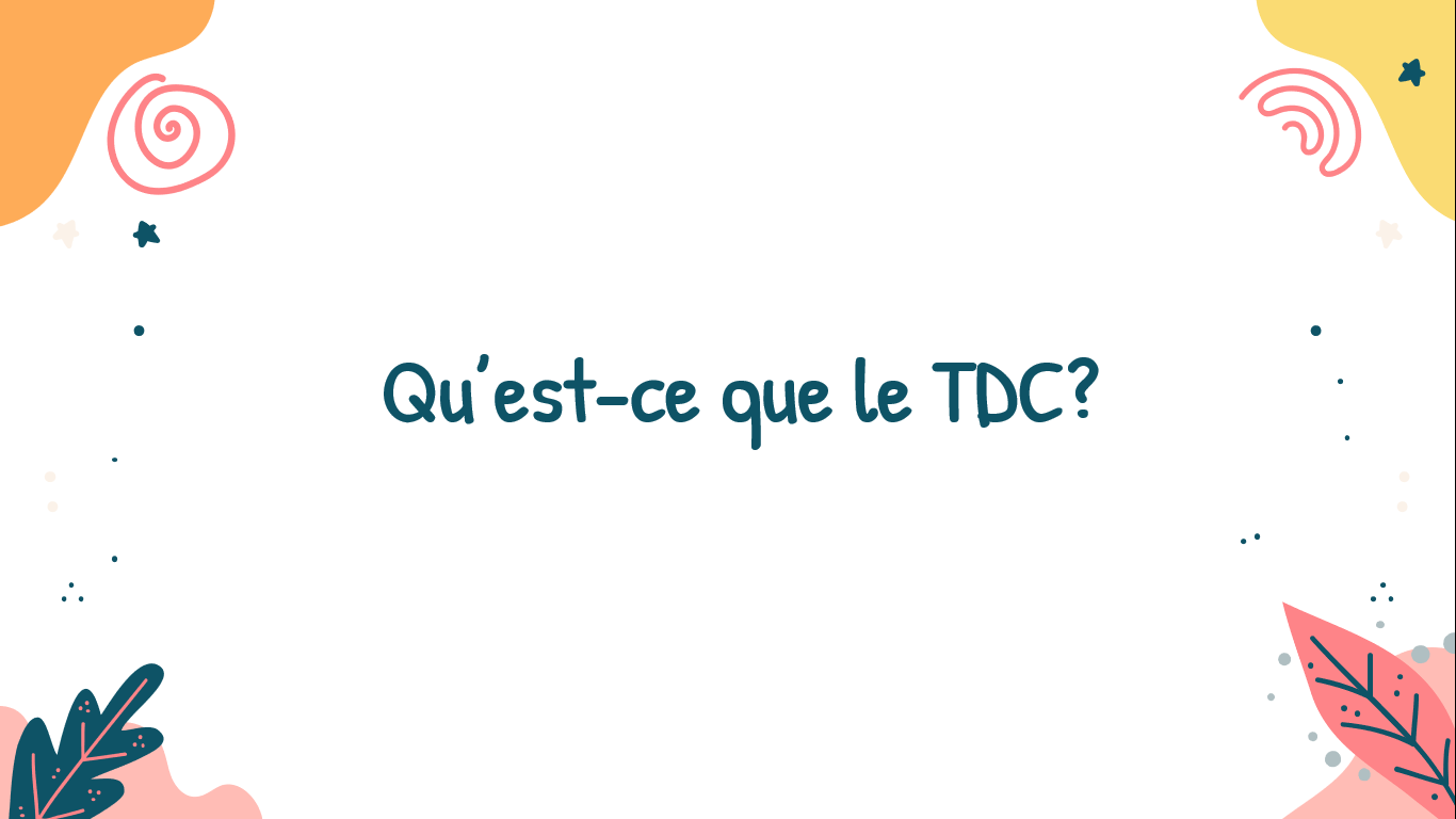 Formation : Qu'est-ce que le TDC? - CSSBF