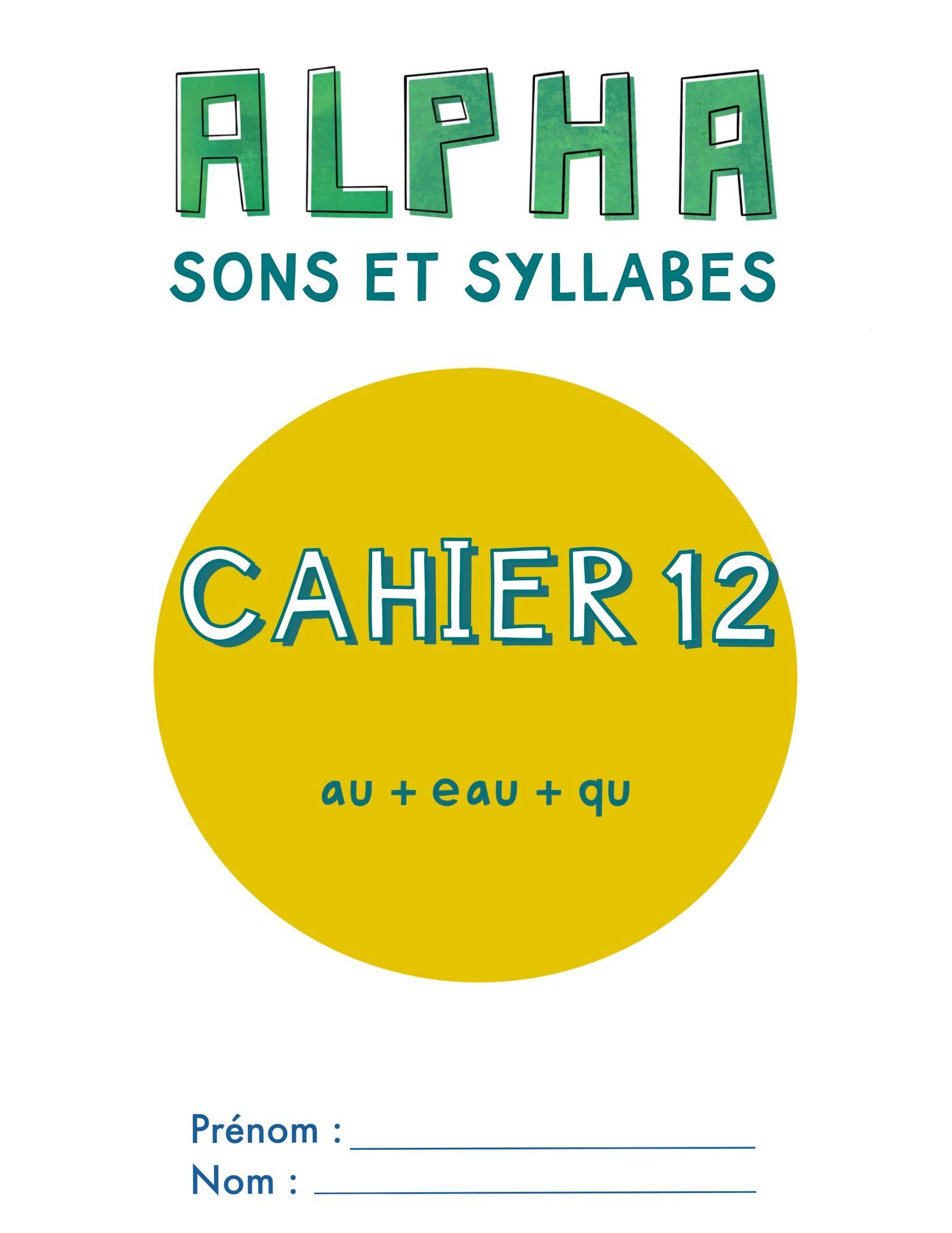 Alpha - Sons et syllabes - Cahier 12 | Genially