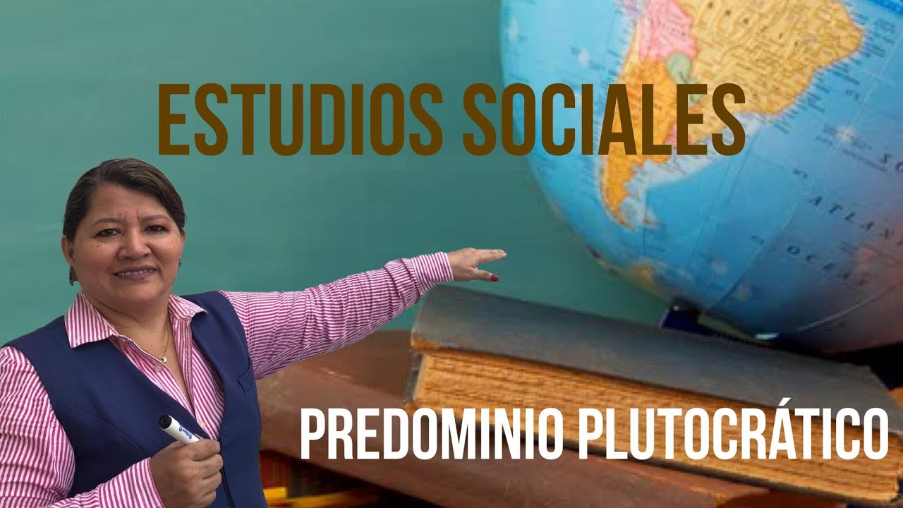 PREDOMINIO PLUTOCRÁTICO | Genially