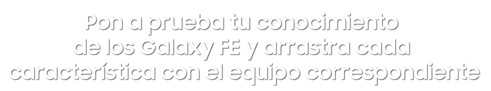 Descubre el Galaxy - Galaxy FE | Genially